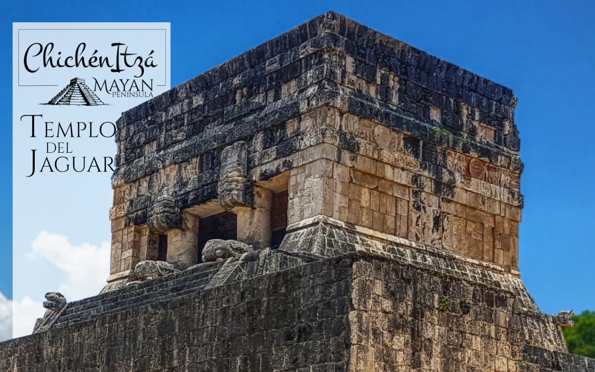 El Templo del Jaguar en Chichén Itzá | Mayan Peninsula